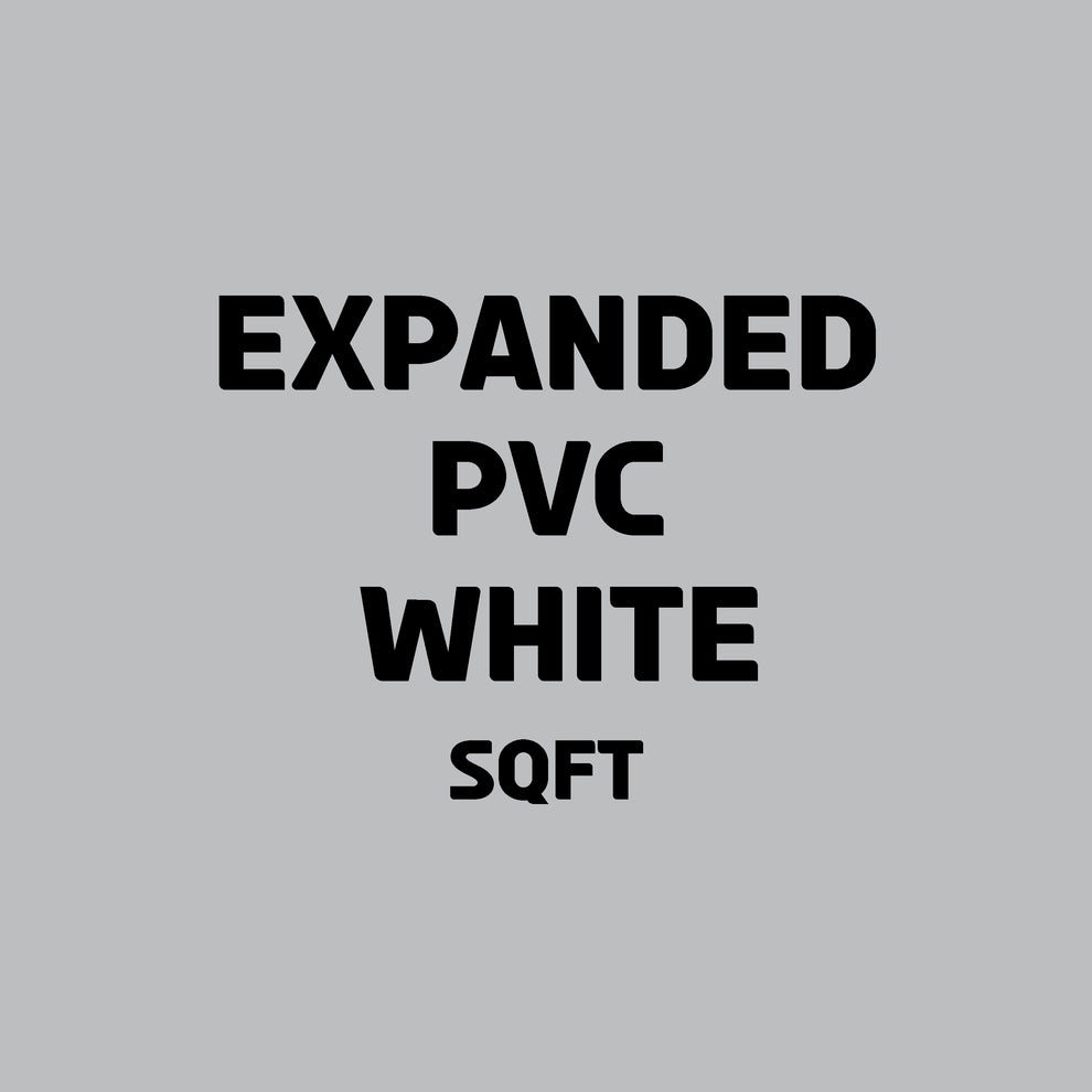 EXPANDED PVC - WHITE | SQFT – Durable Digital Print